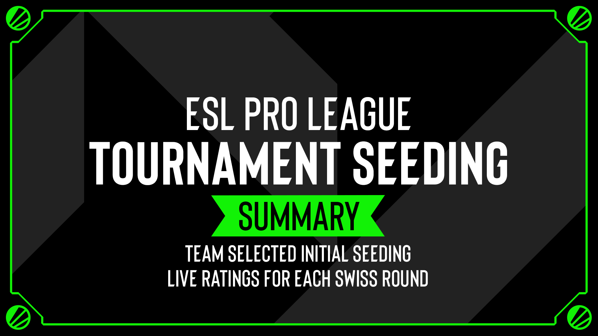 Tournament Seeding for ESL Pro League - ESL Pro Tour